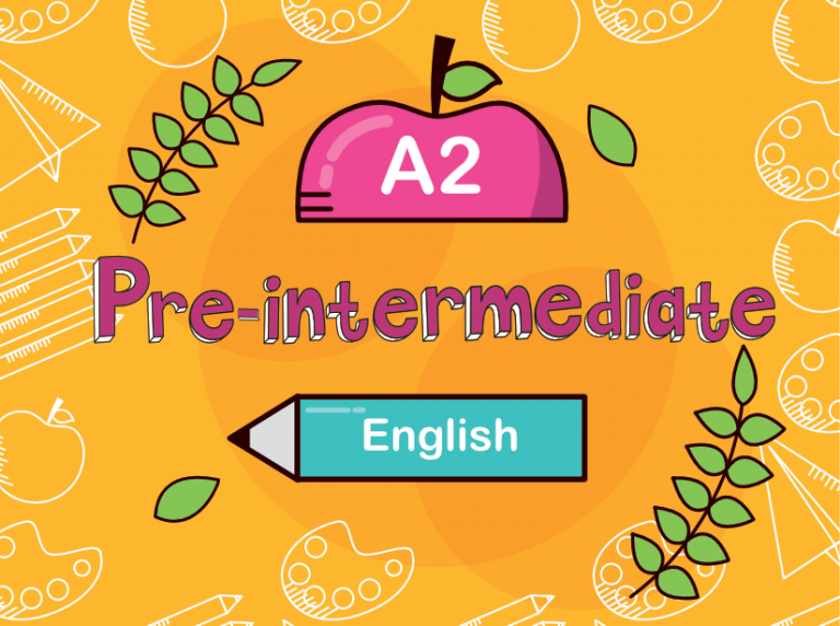Уровень английского A2 (Pre-Intermediate): описание, примеры ...